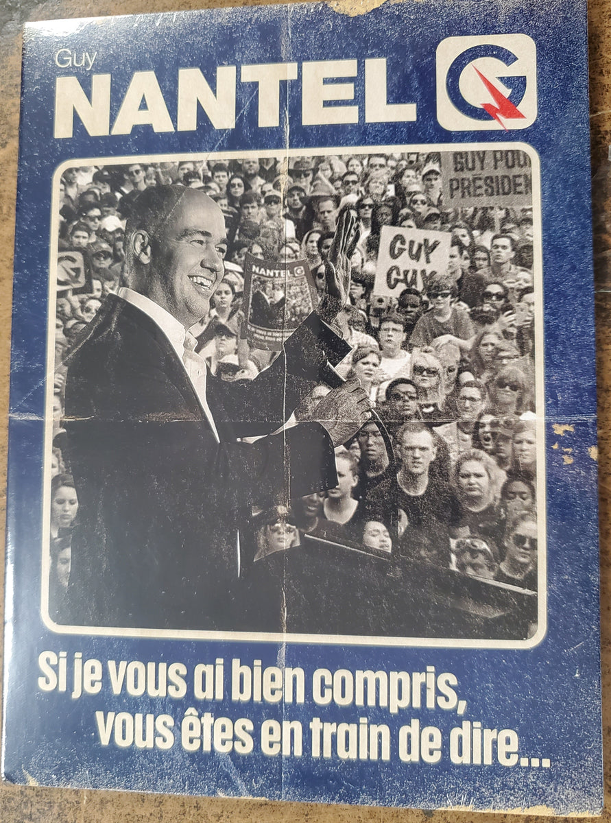 Guy Nantel / Si je vous ai bien compris, vous êtes en train de dire ...