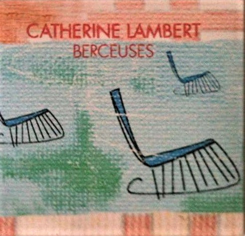 Catherine Lambert / Berceuses - CD – Propagande