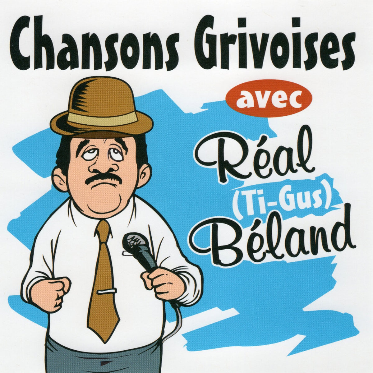 Real (Ti-Gus) Beland / Grivois Songs - CD – Propagande