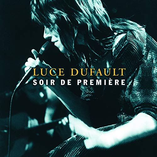 Luce Dufault / Premiere evening - CD – Propagande